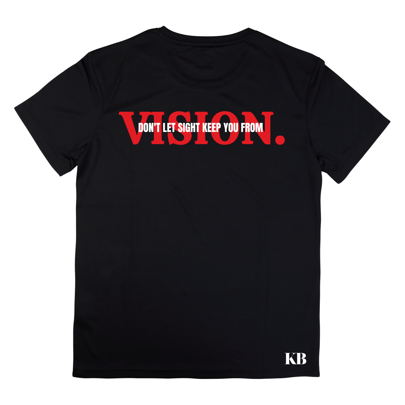 Don't Let Sight Keep You From Vision T-shirt – KB Christian Apparel